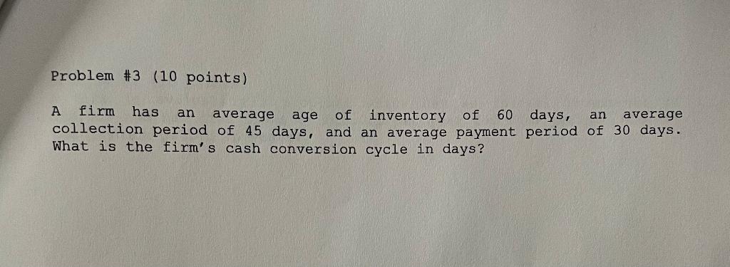 Solved Problem \#3 (10 points) A firm has an average age of | Chegg.com