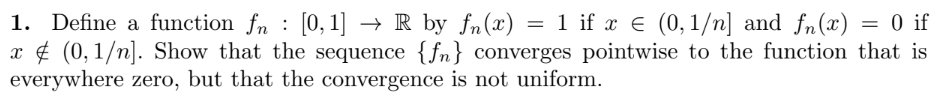 Solved = 1. Define a function fn = [0, 1] + R by fn(x) = 1 | Chegg.com
