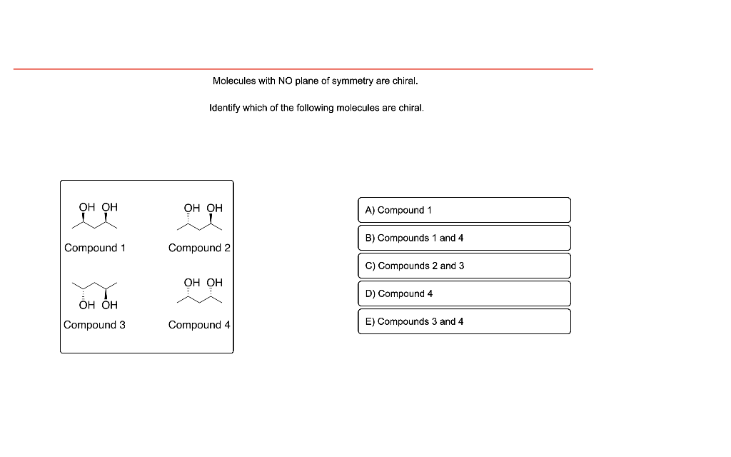 Solved Molecules with NO plane of symmetry are chiral. | Chegg.com