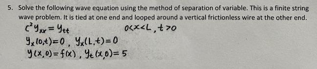Solved 5. Solve the following wave equation using the method | Chegg.com