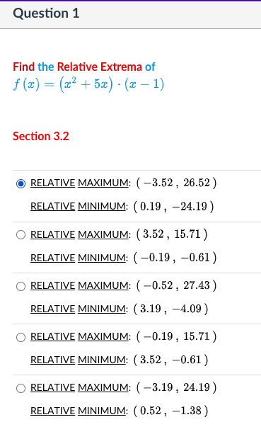 Solved Find the Relative Extrema of f(x)=(x2+5x)⋅(x−1) | Chegg.com