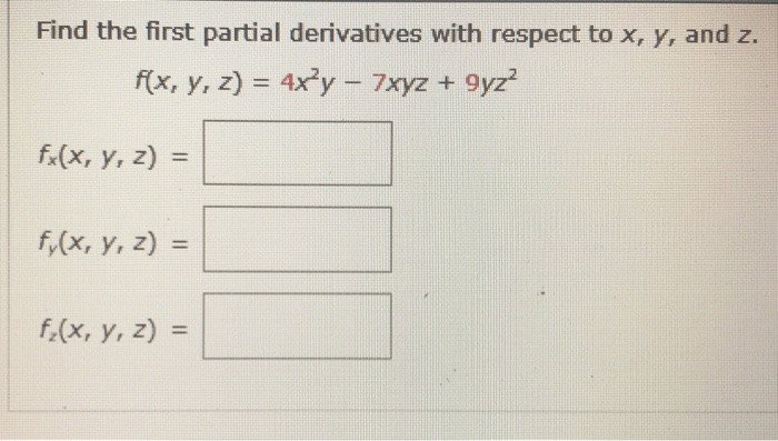 Solved Find the first partial derivatives with respect to x, | Chegg.com