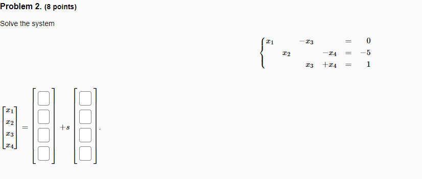 Solved Problem 2. (8 points) Solve the system -23 0 {"- 12 | Chegg.com