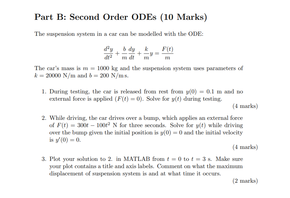 Solved Part B: Second Order ODEs (10 Marks) The suspension | Chegg.com