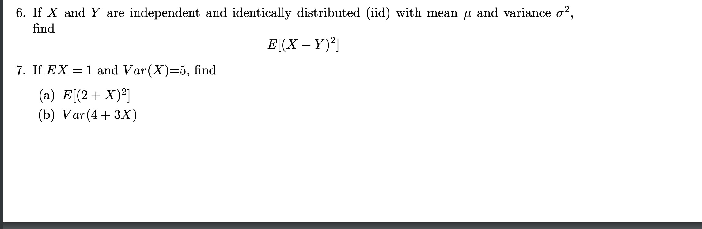 [Solved]: 6. If ( X ) and ( Y ) are independent and id