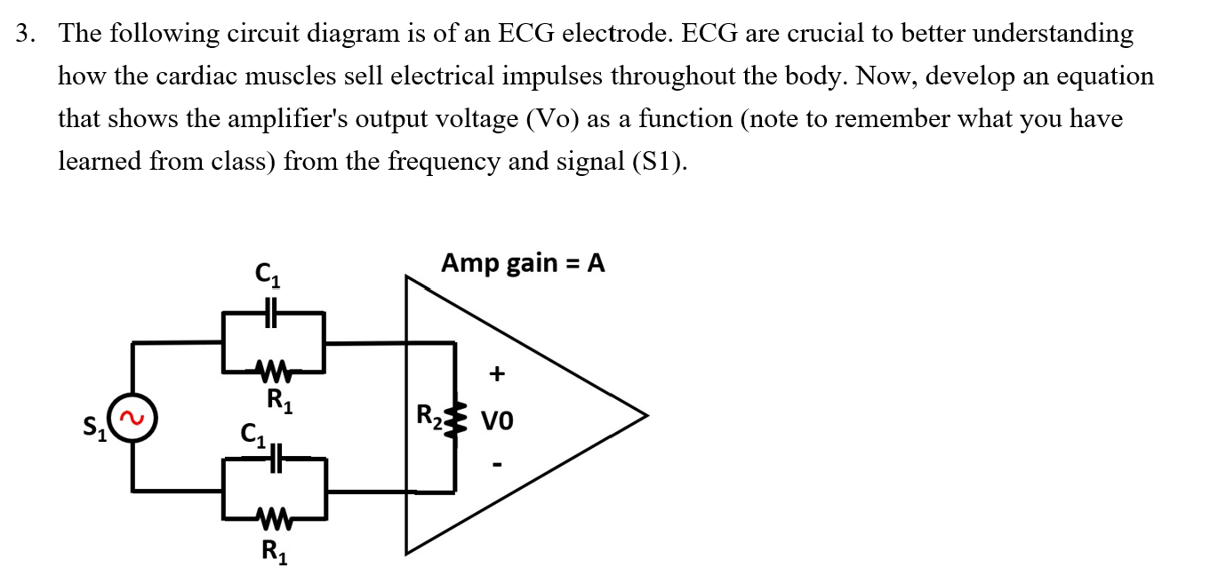 Solved 3. The following circuit diagram is of an ECG | Chegg.com