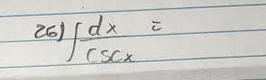 Solved 26) ∫cscxdx= | Chegg.com