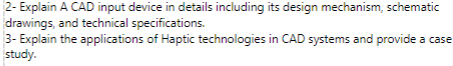 Solved 2- Explain A CAD input device in details including | Chegg.com