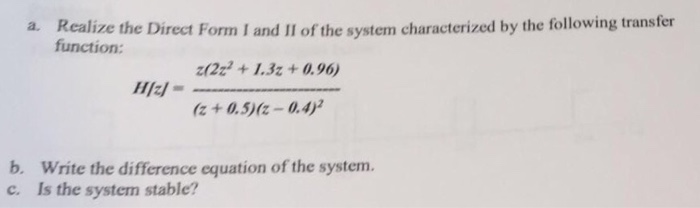 Solved Realize the Direct form I and II of the system | Chegg.com