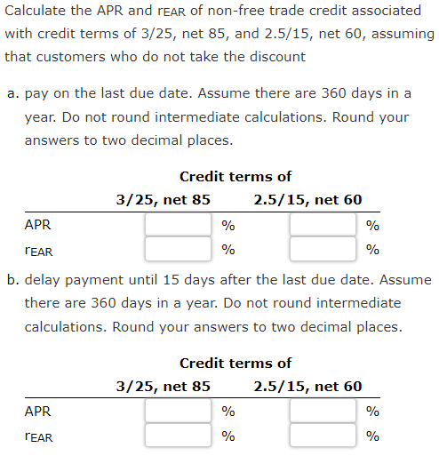 Solved Calculate the APR and rEAR of non-free trade credit | Chegg.com