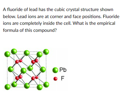 Solved A fluoride of lead has the cubic crystal structure | Chegg.com