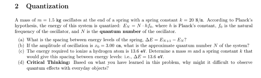 Solved 2 Quantization A mass of m = 1.5 kg oscillates at the | Chegg.com