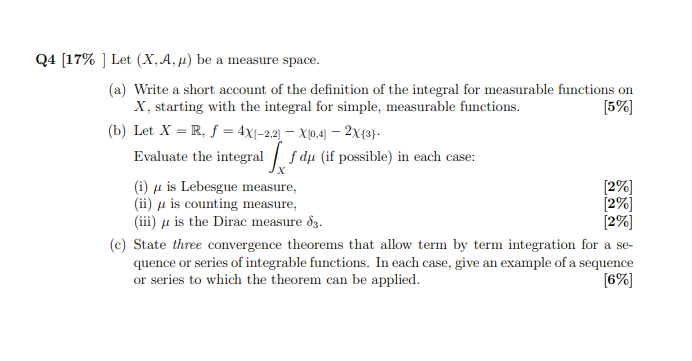 Solved Q4 (17% ] Let (X, A, ) be a measure space. (a) Write | Chegg.com
