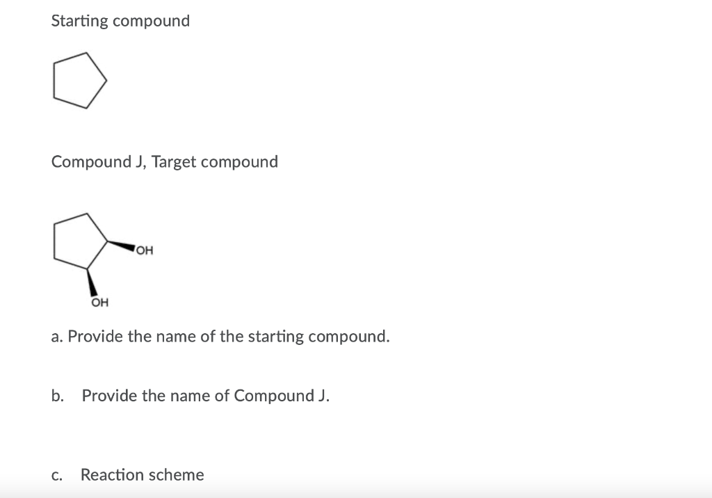 Solved Starting compound Compound J, Target compound TOH OH | Chegg.com
