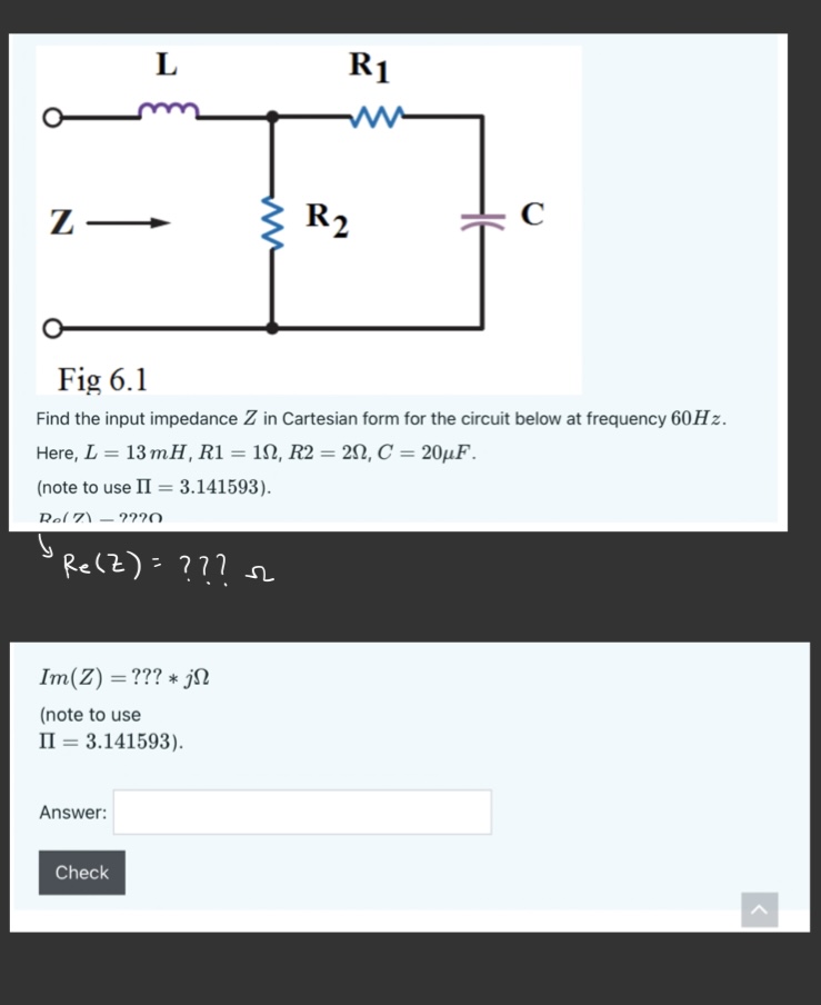 Solved Find the input impedance Z in Cartesian form for the | Chegg.com