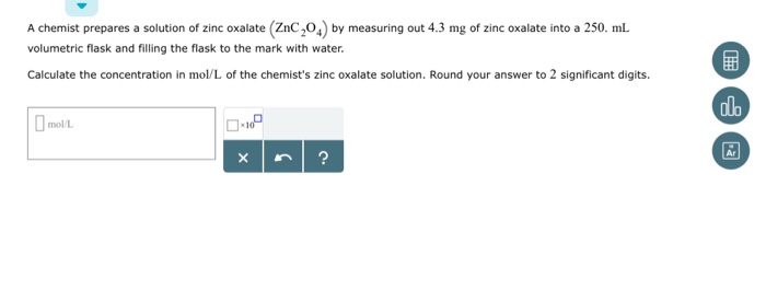 Solved A chemist prepares a solution of zinc oxalate ZnC204) | Chegg.com