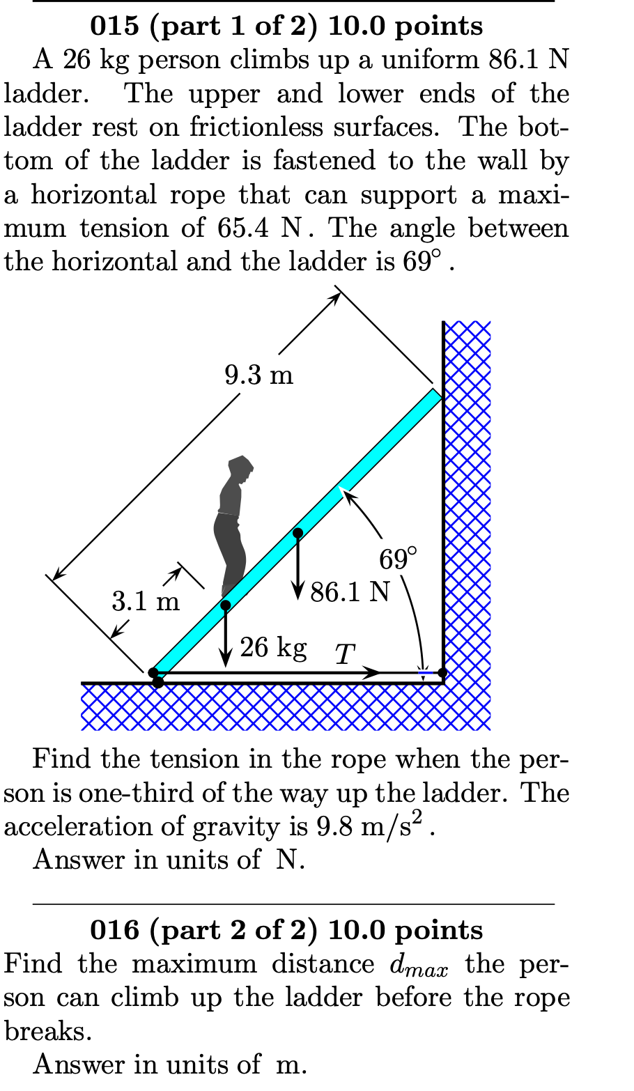 Solved 015 (part 1 of 2 ) 10.0 points A 26 kg person climbs | Chegg.com