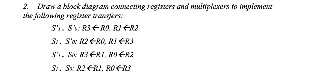 Solved 2. Draw a block diagram connecting registers and | Chegg.com