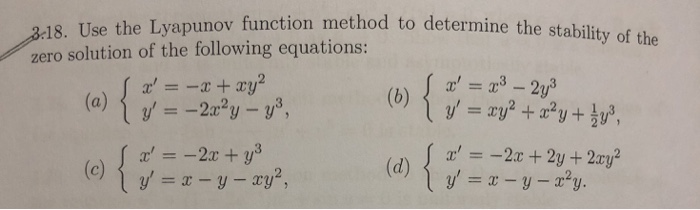 Solved 18. Use the Lyapunov function method to determine the | Chegg.com