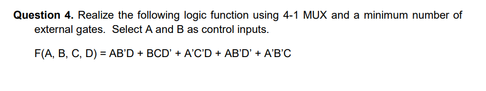 Solved Question 4. Realize the following logic function | Chegg.com