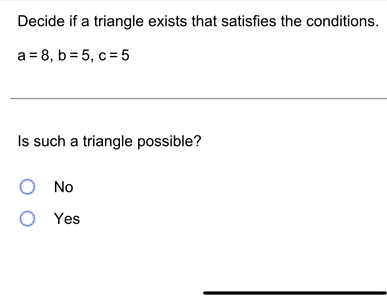 Solved Decide if a triangle exists that satisfies the | Chegg.com