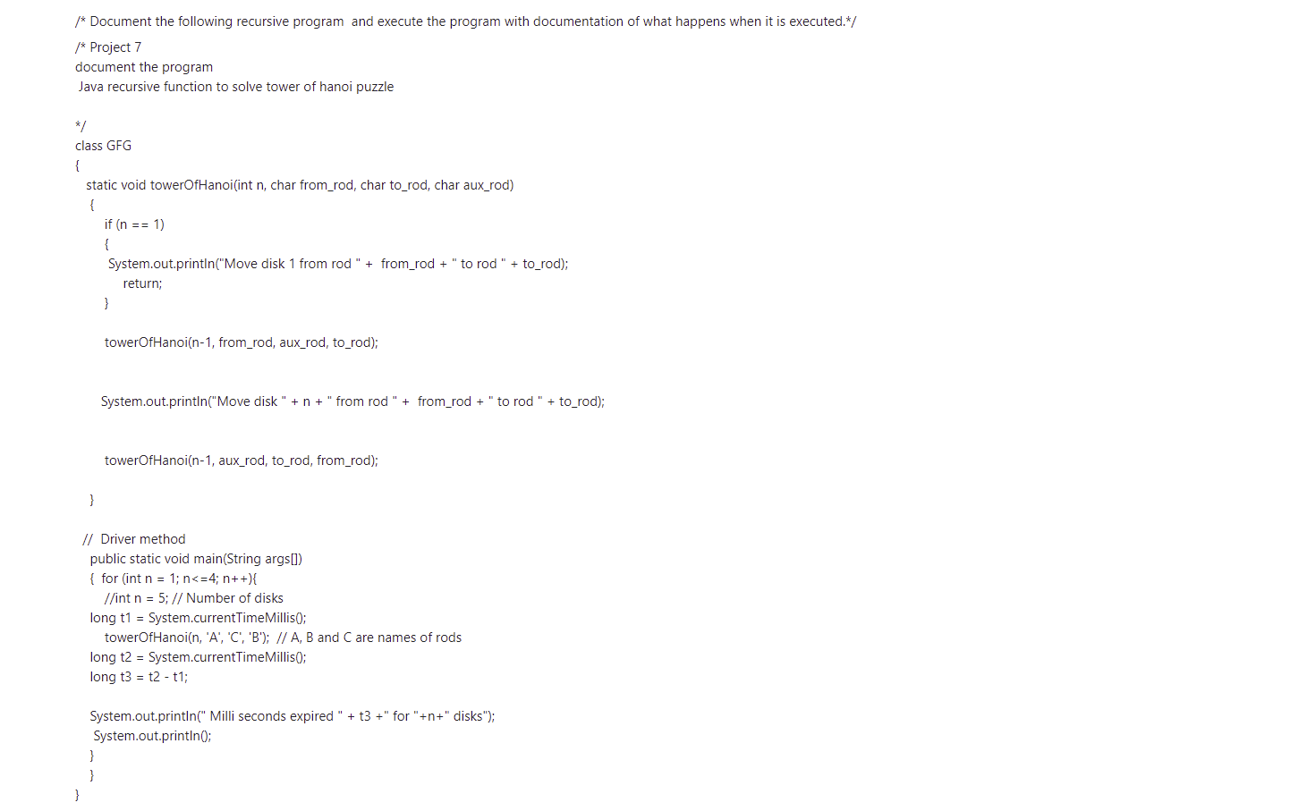 Solved /* Document the following recursive program and | Chegg.com