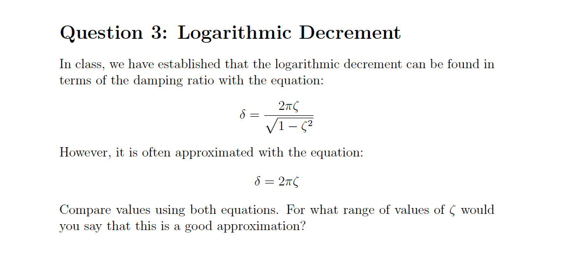 Solved Question 3 Logarithmic Decrement In Class We Have