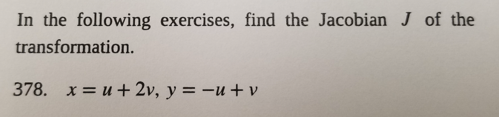 Solved In the following exercises, find the Jacobian J of | Chegg.com