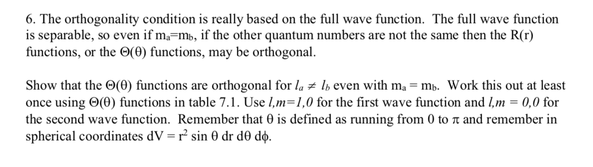 Solved 6. The orthogonality condition is really based on the | Chegg.com