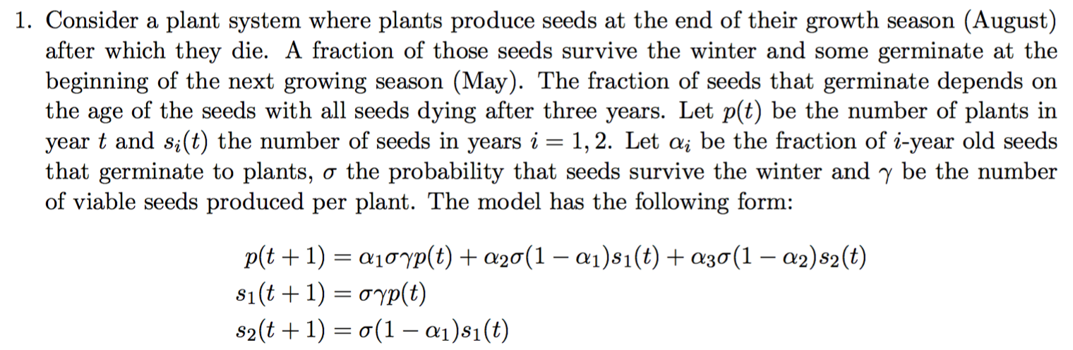 Solved 1. Consider a plant system where plants produce seeds | Chegg.com
