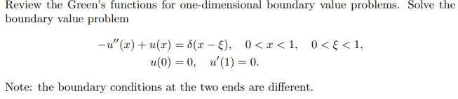 Solved Review the Green's functions for one-dimensional | Chegg.com