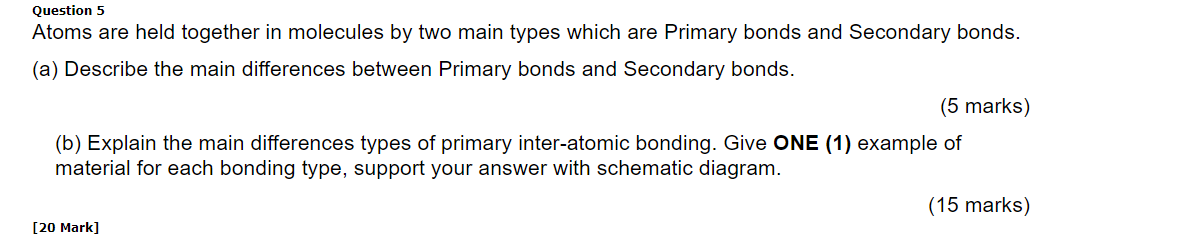 Solved Question 5 Atoms are held together in molecules by | Chegg.com