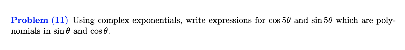 Solved Problem (11) Using complex exponentials, write | Chegg.com