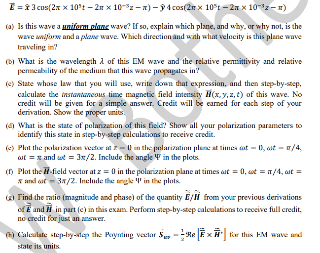 Solved Ē = # 3 cos(21 x 105t – 21 x 10-32 – 1) - 4 cos(21 x | Chegg.com