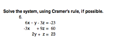 Solved Solve the system, using Cramer's rule, if possible. | Chegg.com