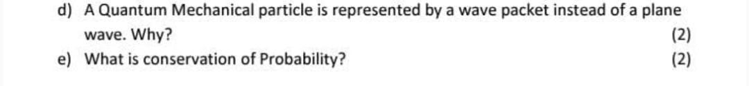 Solved d) A Quantum Mechanical particle is represented by a | Chegg.com