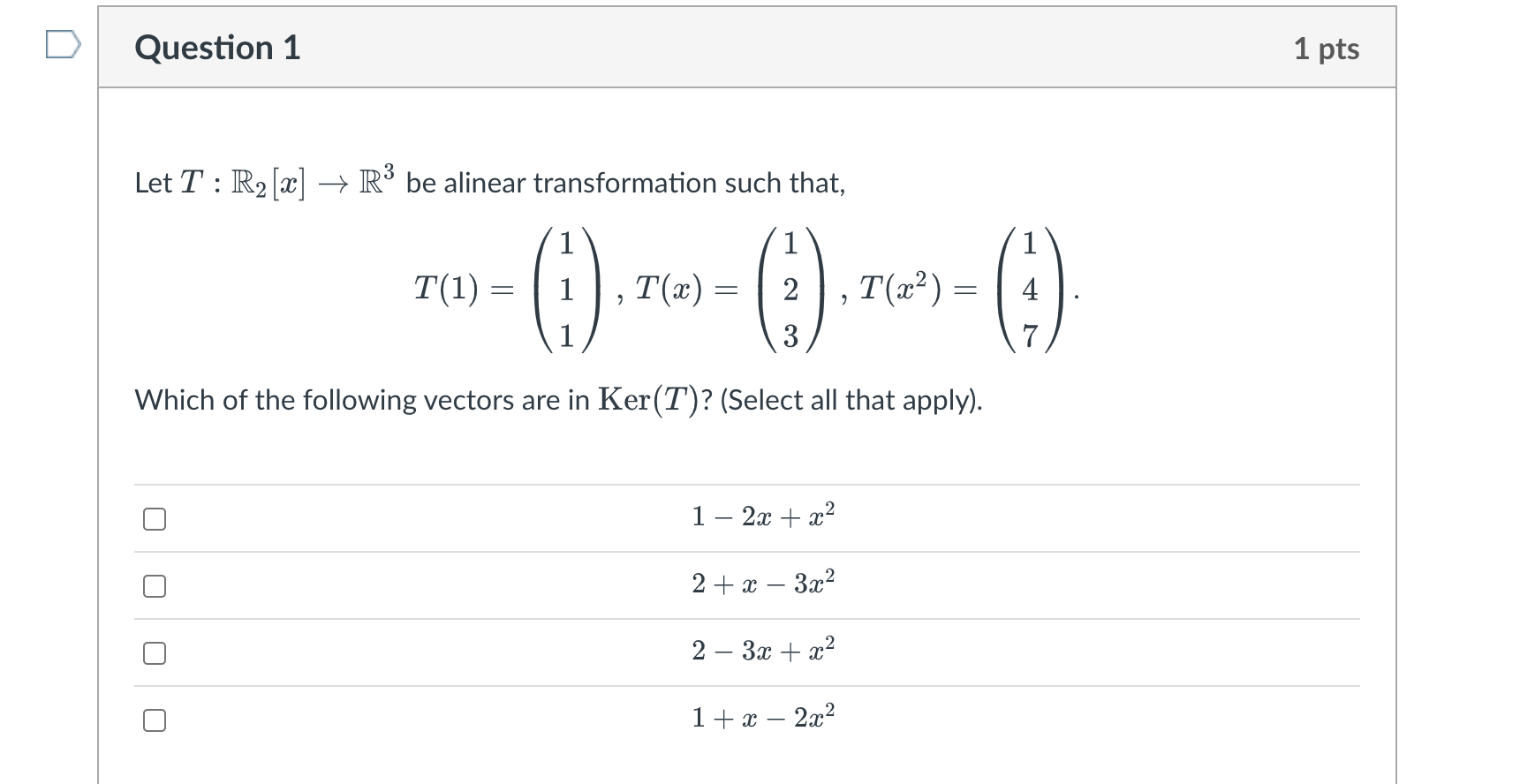 Solved Let T:R2[x]→R3 be alinear transformation such that, | Chegg.com