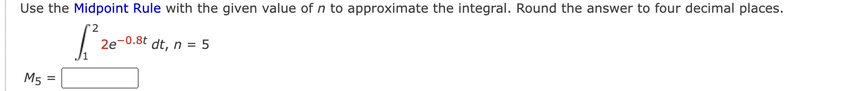 Solved Use the Midpoint Rule with the given value of n to | Chegg.com