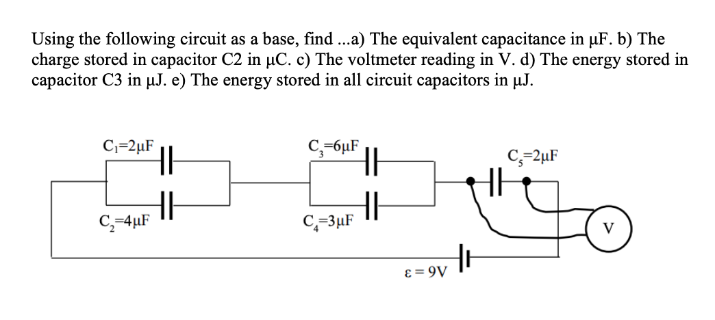Solved Using the following circuit as a base, find ...a) The | Chegg.com