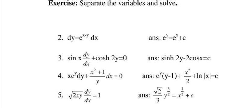 Solved Exercise: Separate the variables and solve. 2. dy=e* | Chegg.com
