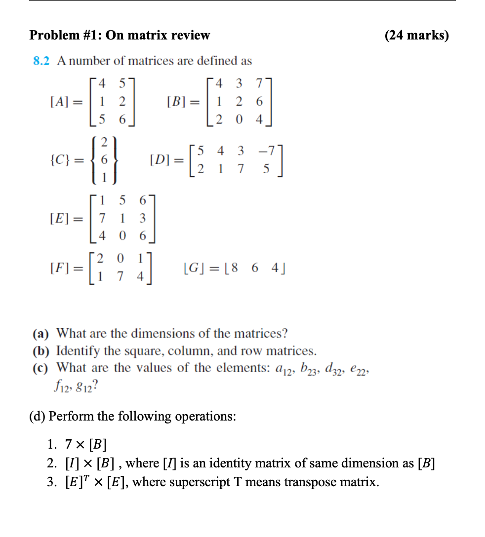 Solved 8.2 A number of matrices are defined as | Chegg.com