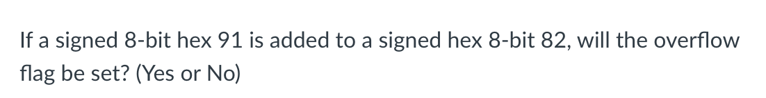 Solved If a signed 8-bit hex 91 is added to a signed hex | Chegg.com