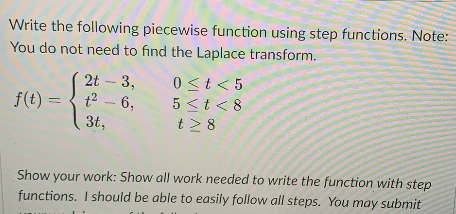 Solved Write the following piecewise function using step | Chegg.com