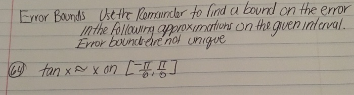 Solved Error Use the Remainder to find a bound on the error | Chegg.com