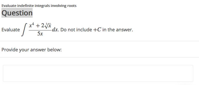 Solved Evaluate indefinite integrals involving roots | Chegg.com