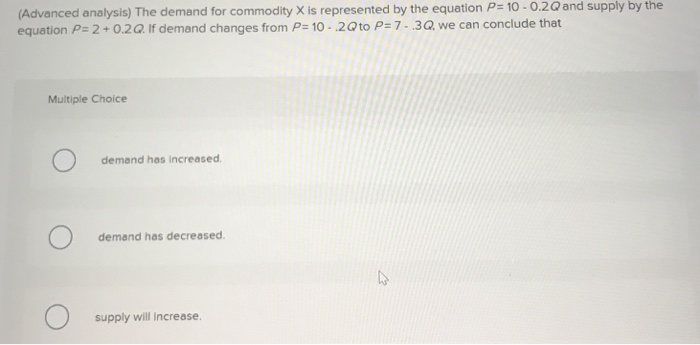 Solved P- 10-0.2Q and supply by the Advanced analysis) The | Chegg.com