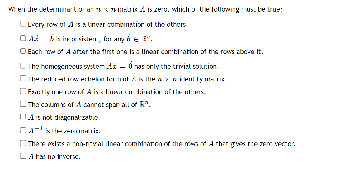 Solved When the determinant of an n×n matrix A is zero, | Chegg.com