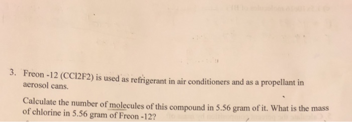 Solved Freon -12 (CCI2F2) is used as refrigerant in air | Chegg.com