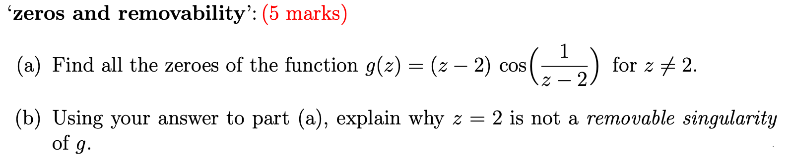 Solved 'zeros and removability': (5 marks) (a) Find all the | Chegg.com