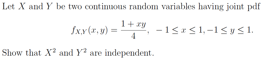 Solved Let X And Y Be Two Continuous Random Variables Having 